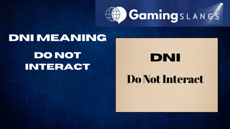 DNI Meaning - Gaming Slangs