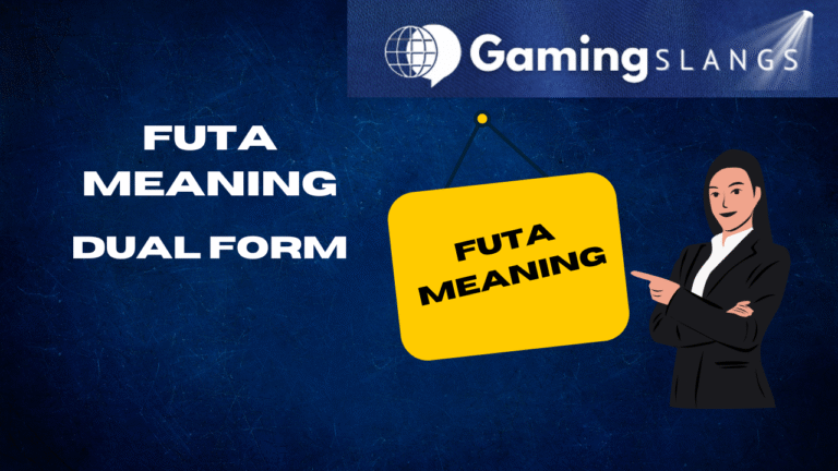 Futa Meaning - Gaming Slangs