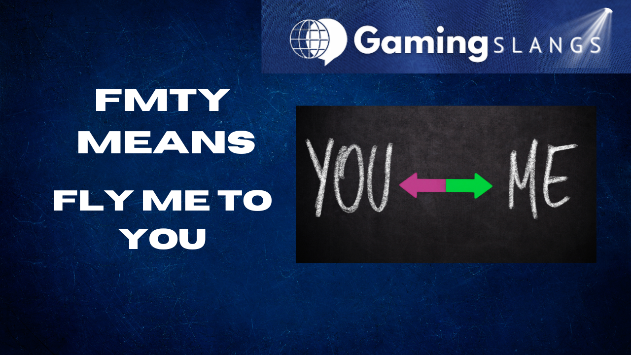 FMTY Meaning - Gaming Slangs